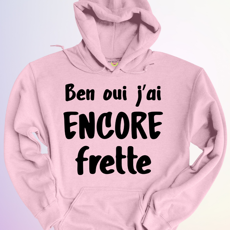 HOODIE / BEN OUI JAI ENCORE FRETTE – Pop Melon